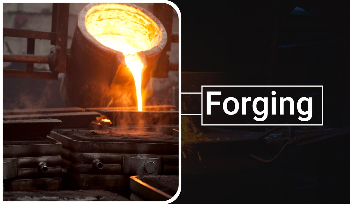 Forging Types Of Forging Process Benefit And Applications